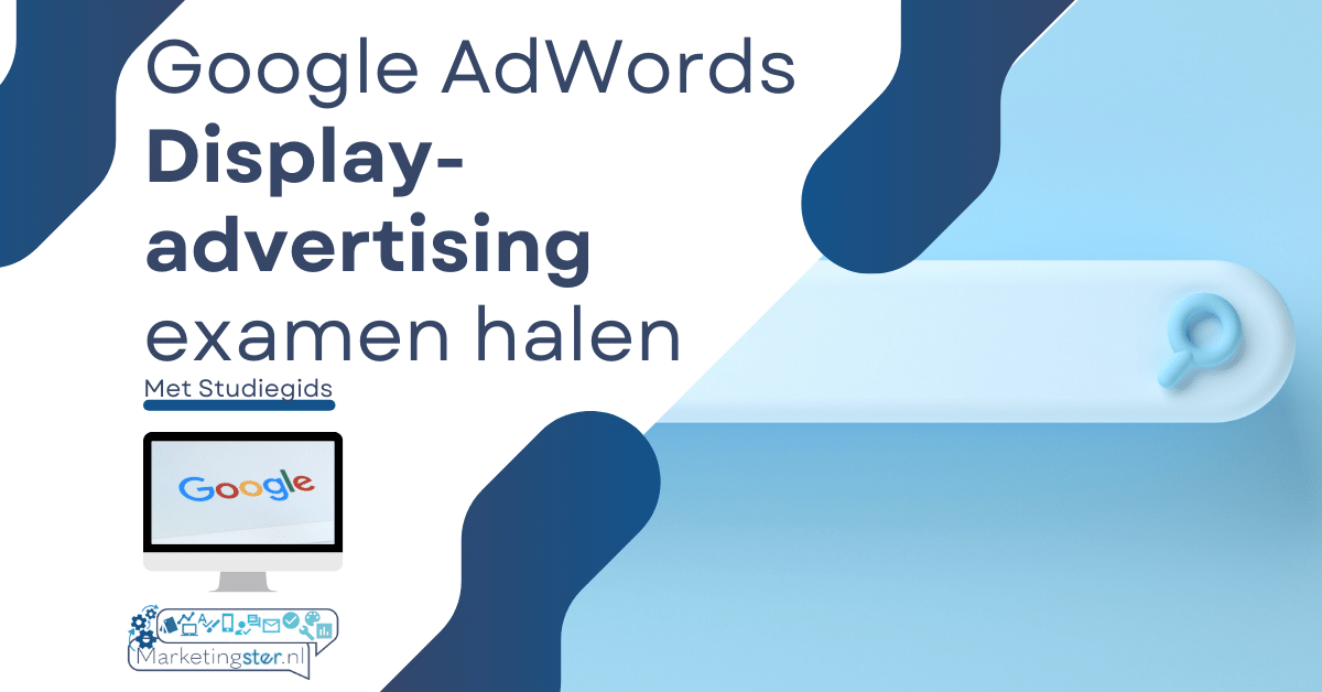 Google AdWords Display Advertising-examen halen met PDF Studiegids ...